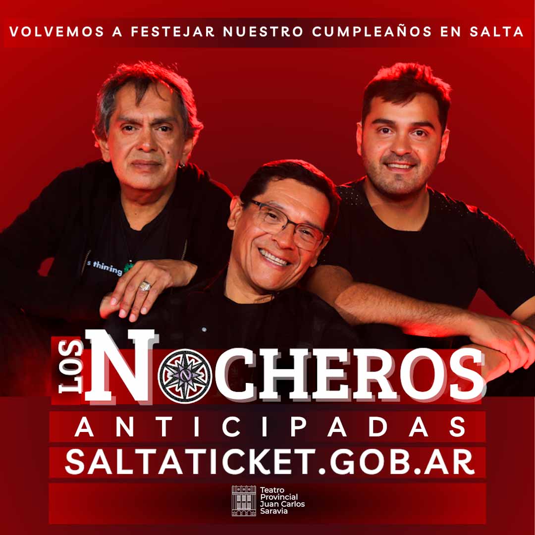 Los Nocheros - Teatro Provincial - Salta